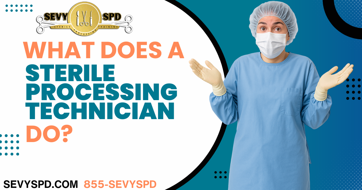What Does a Sterile Processing Technician Do?